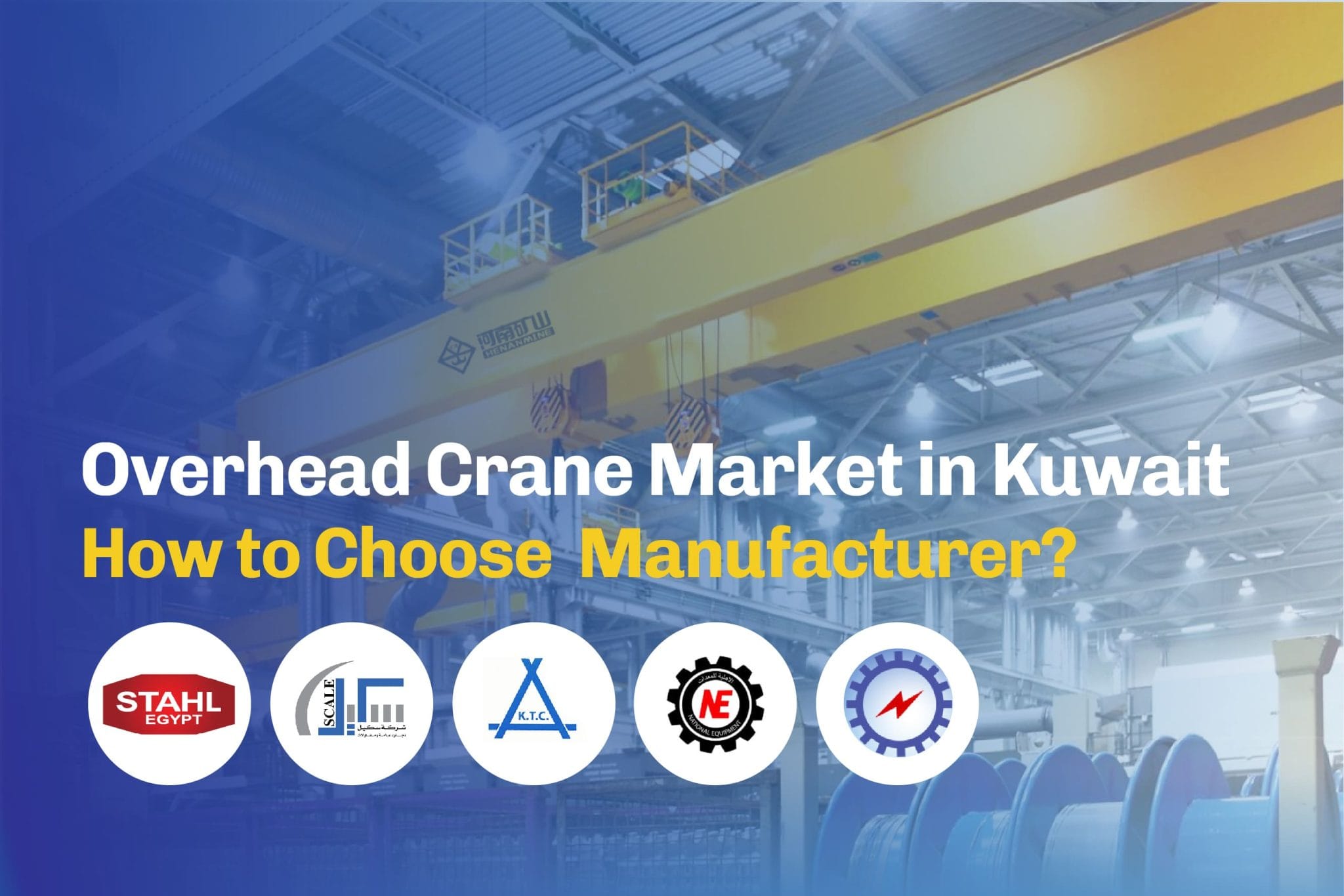 In-Depth Guide To Overhead Crane Suppliers In Kuwait: Helping You Find A Stable And Reliable ...